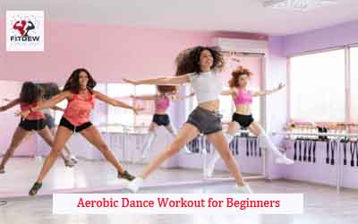 Aerobic Dance Workout for Beginners - Fitdew