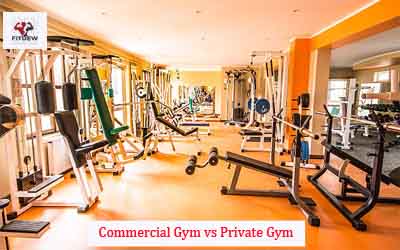 Commercial Gym vs Private Gym - Fitdew