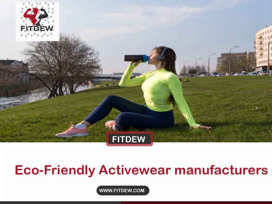 Eco-Friendly Activewear manufacturers - Fitdew