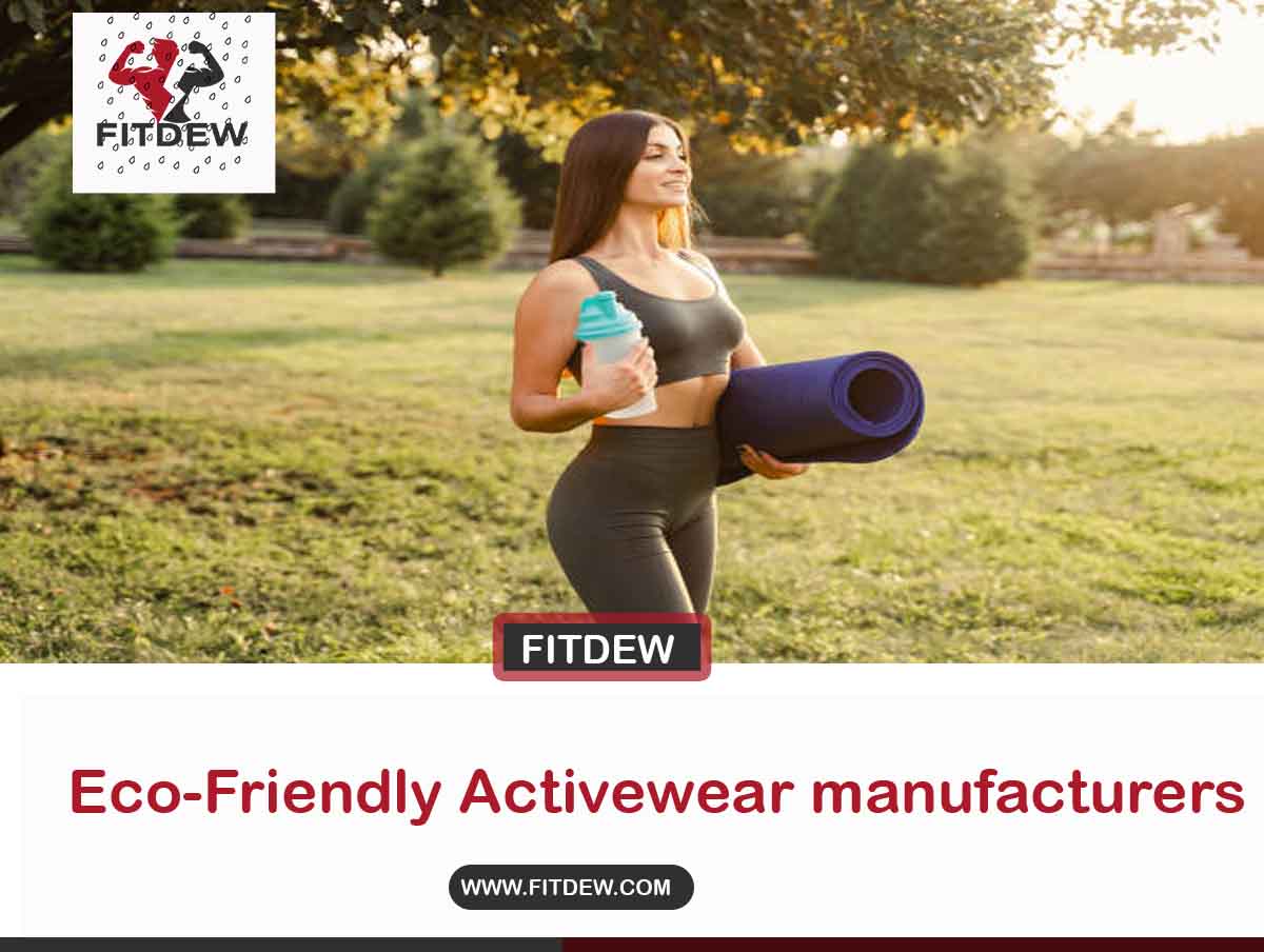 Eco-Friendly Activewear manufacturers - Fitdew