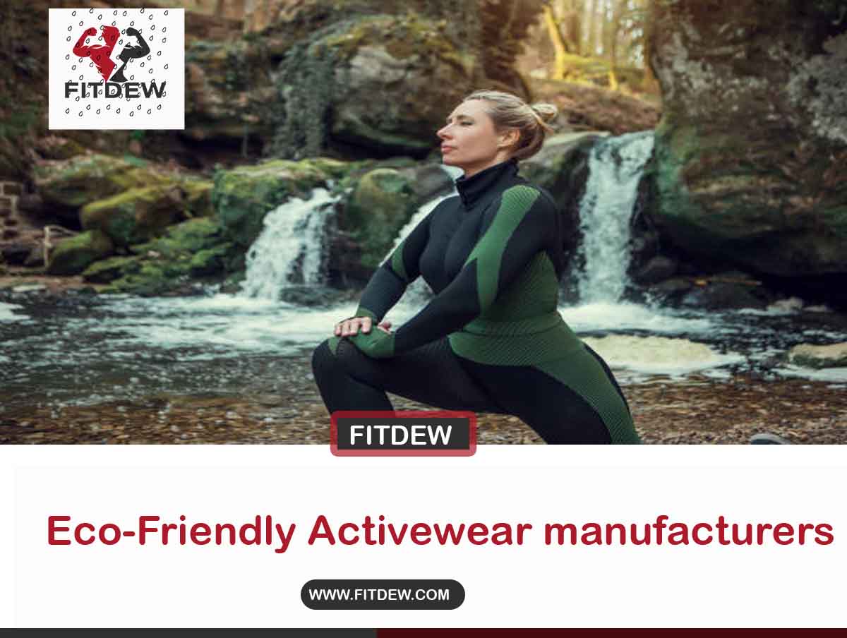 Eco-Friendly Activewear manufacturers - Fitdew