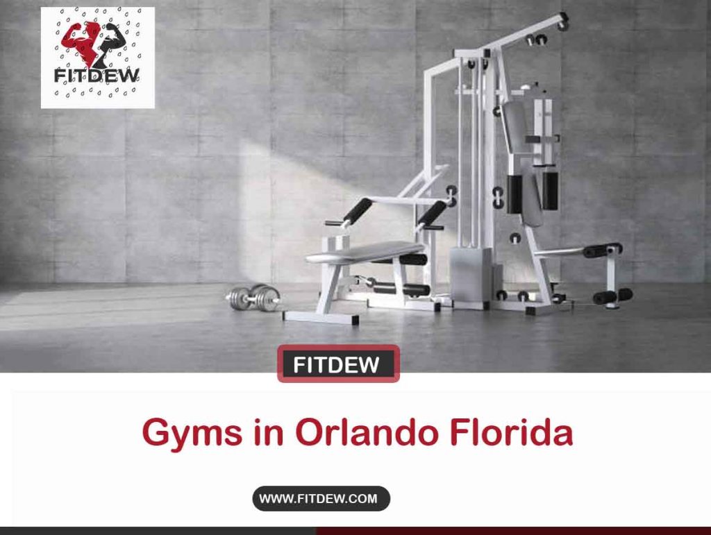 5 Best Gyms in Orlando Florida - Fitdew INITIATIVE