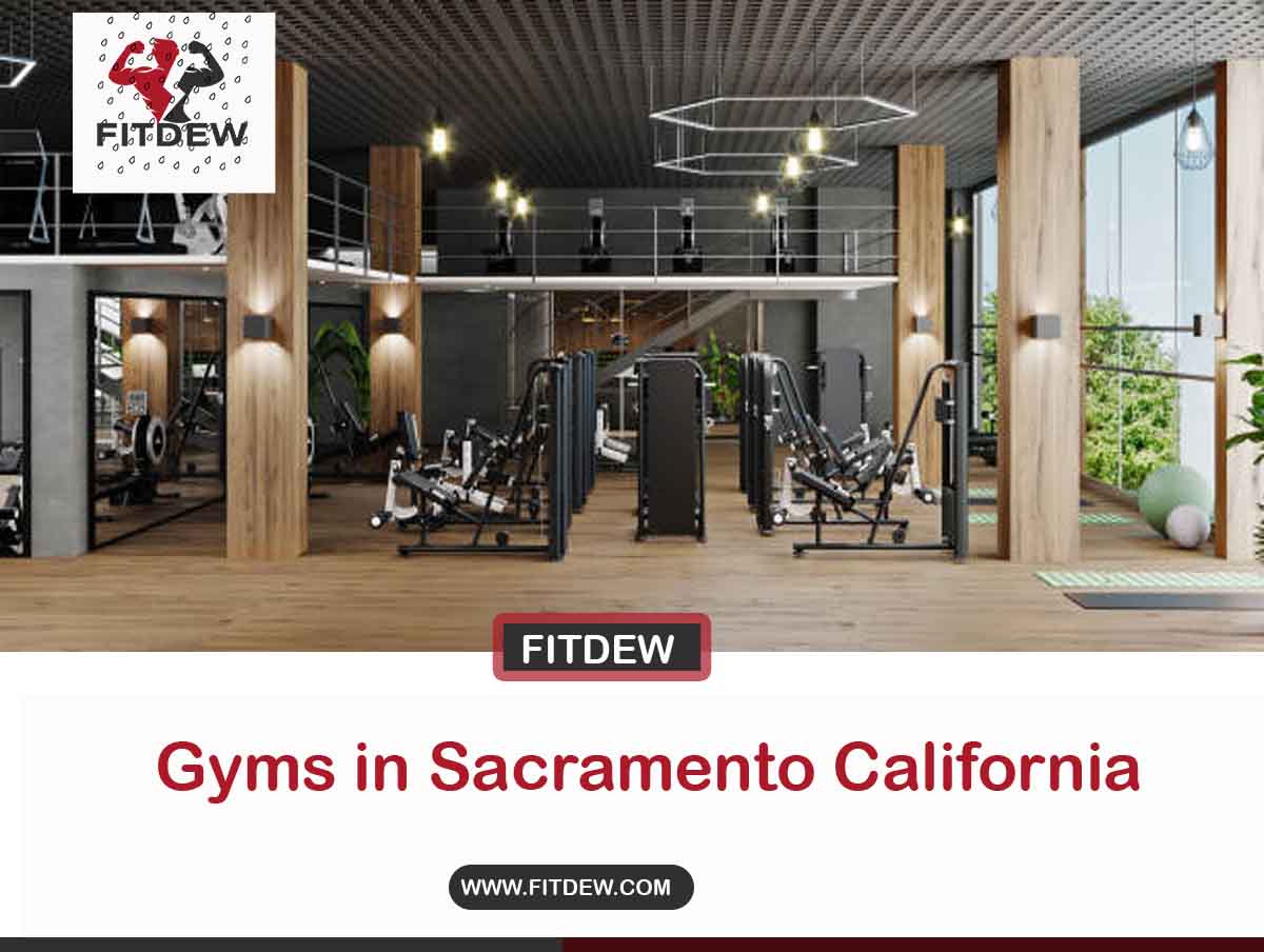 7 Best Gyms in Sacramento California - Fitdew