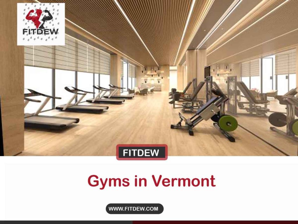 9 Best Gyms in Vermont - Fitdew INITIATIVE
