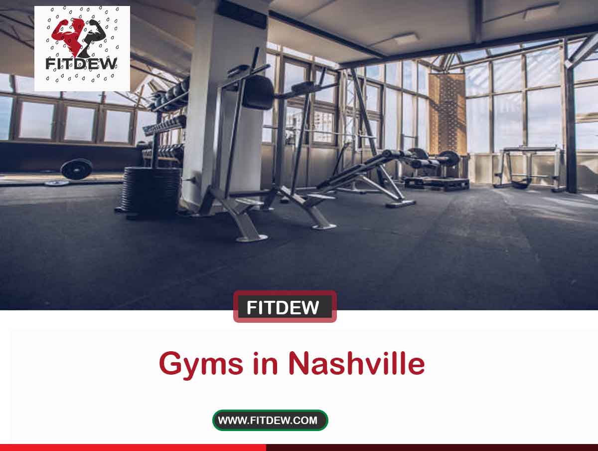 7 Best Gyms in Nashville - Fitdew