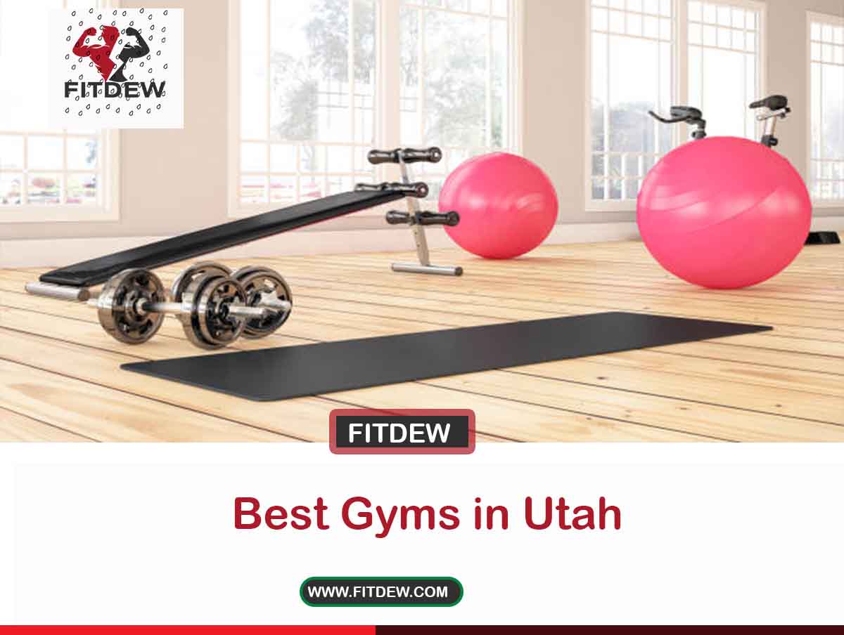 7 Best Gyms in Utah - Fitdew