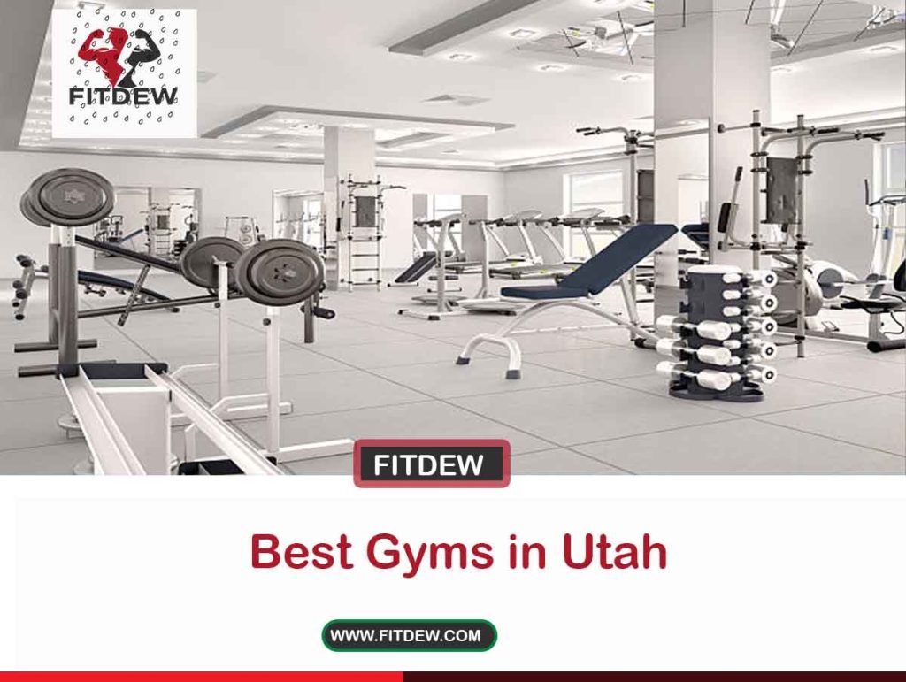 7 Best Gyms in Utah - Fitdew