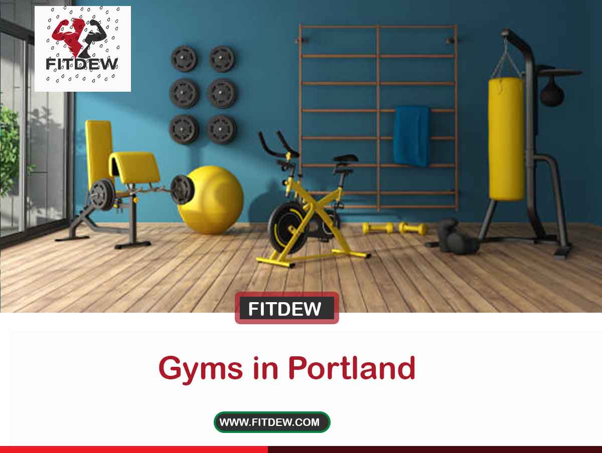 4 Best Gyms in Portland You Need To Know About - Fitdew INITIATIVE