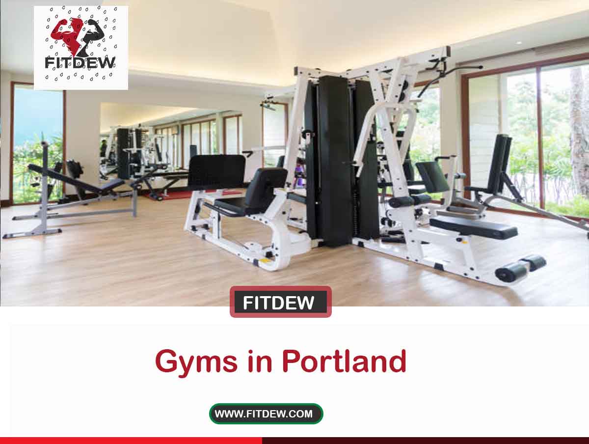 4 Best Gyms in Portland You Need To Know About - Fitdew INITIATIVE