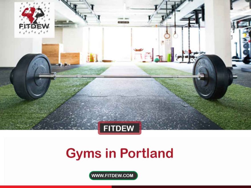 4 Best Gyms in Portland You Need To Know About - Fitdew INITIATIVE