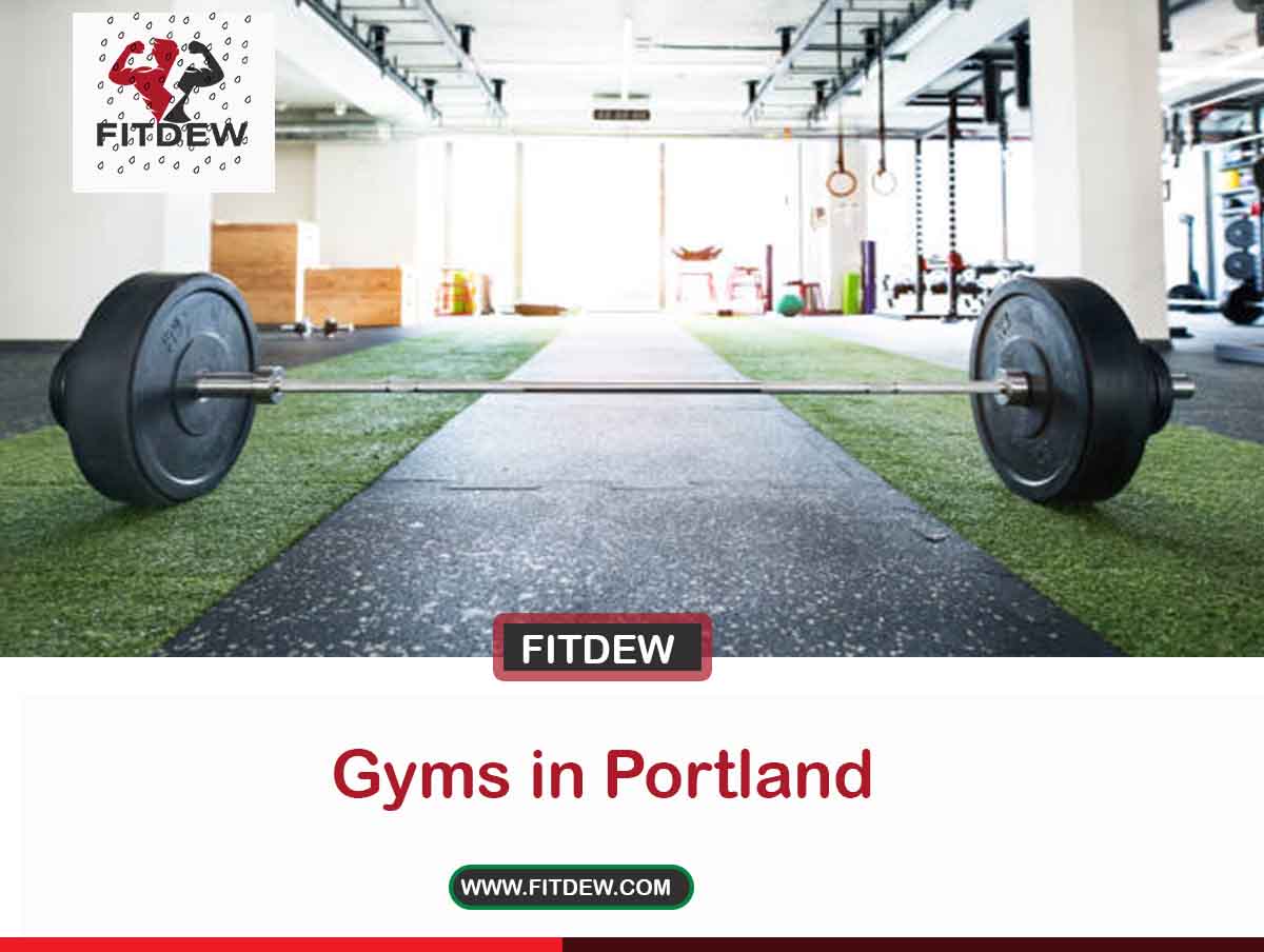 4 Best Gyms in Portland You Need To Know About - Fitdew INITIATIVE