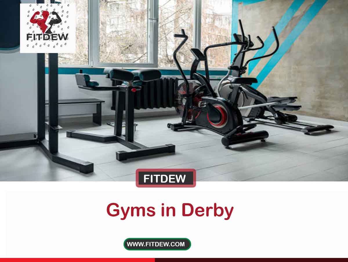 7 Best Gyms in Derby - Fitdew