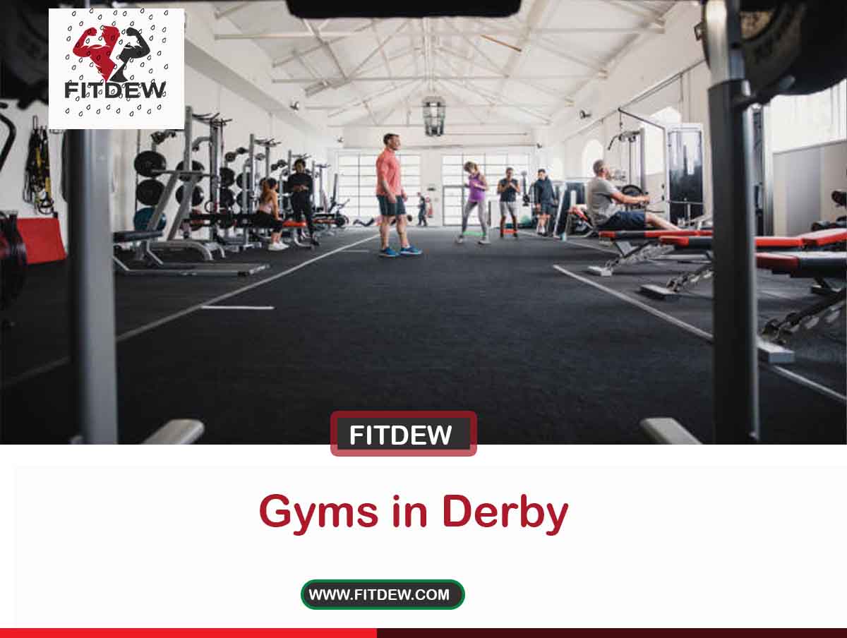 7 Best Gyms in Derby - Fitdew INITIATIVE