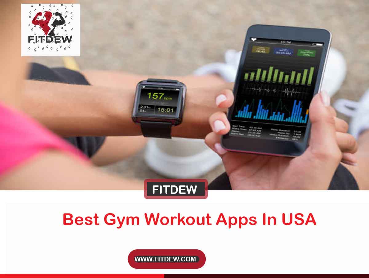 6 Best Gym Workout Apps In USA - Fitdew