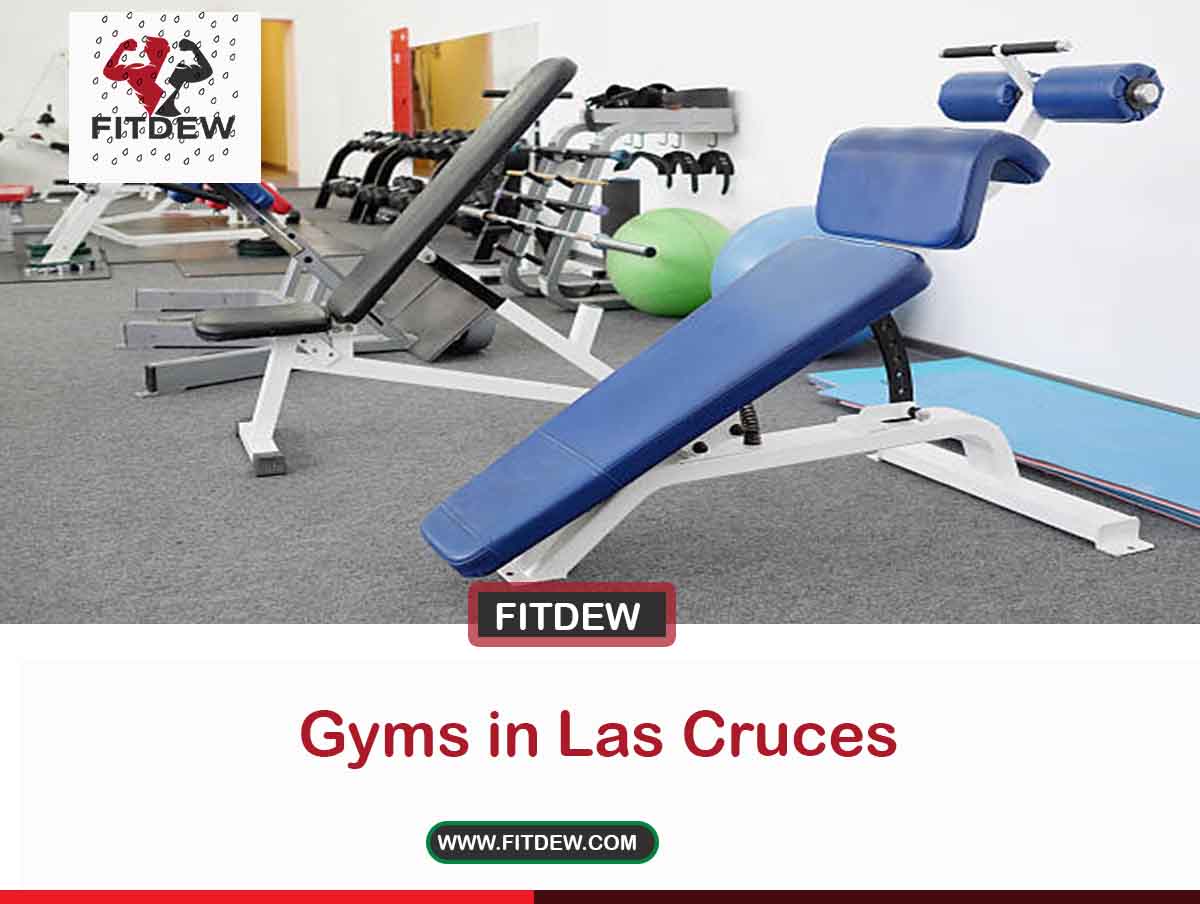 13 Best Gyms in Las Cruces - Fitdew INITIATIVE