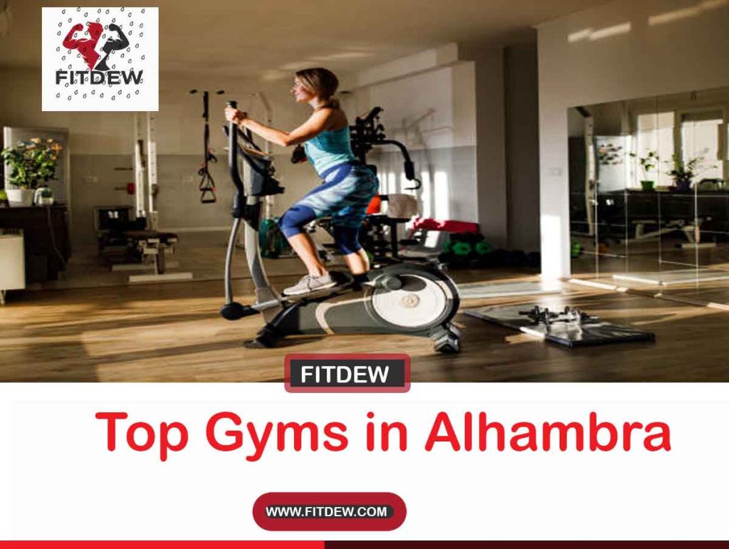 Top Gyms in Alhambra - Fitdew INITIATIVE